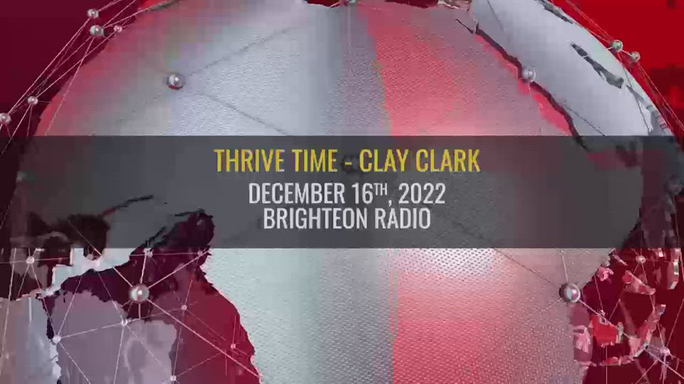 12/16/2022 Thrive Time Show with Clay Clark - Brighteon.com