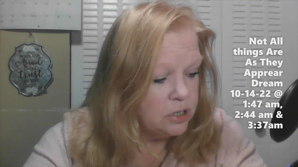 Not All things Are As They Appear Dream 10-14-22 @ 1:47 am, 2:44 am & 3 ...