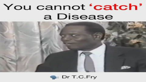 Dr T.C. Fry - You Cannot Catch a Disease - Brighteon.com